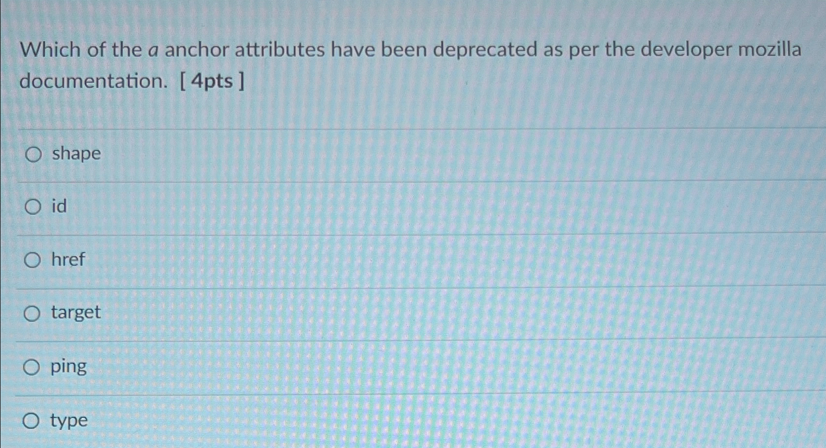 Solved Which of the a anchor attributes have been deprecated | Chegg.com