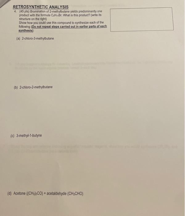 Solved RETROSYNTHETIC ANALYSIS 4. (45 pts) Bromination of | Chegg.com