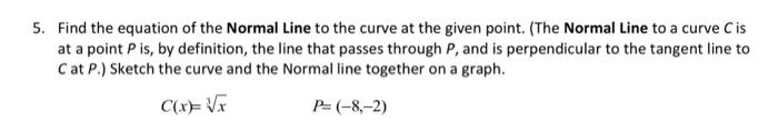 Solved 5. Find the equation of the Normal Line to the curve | Chegg.com