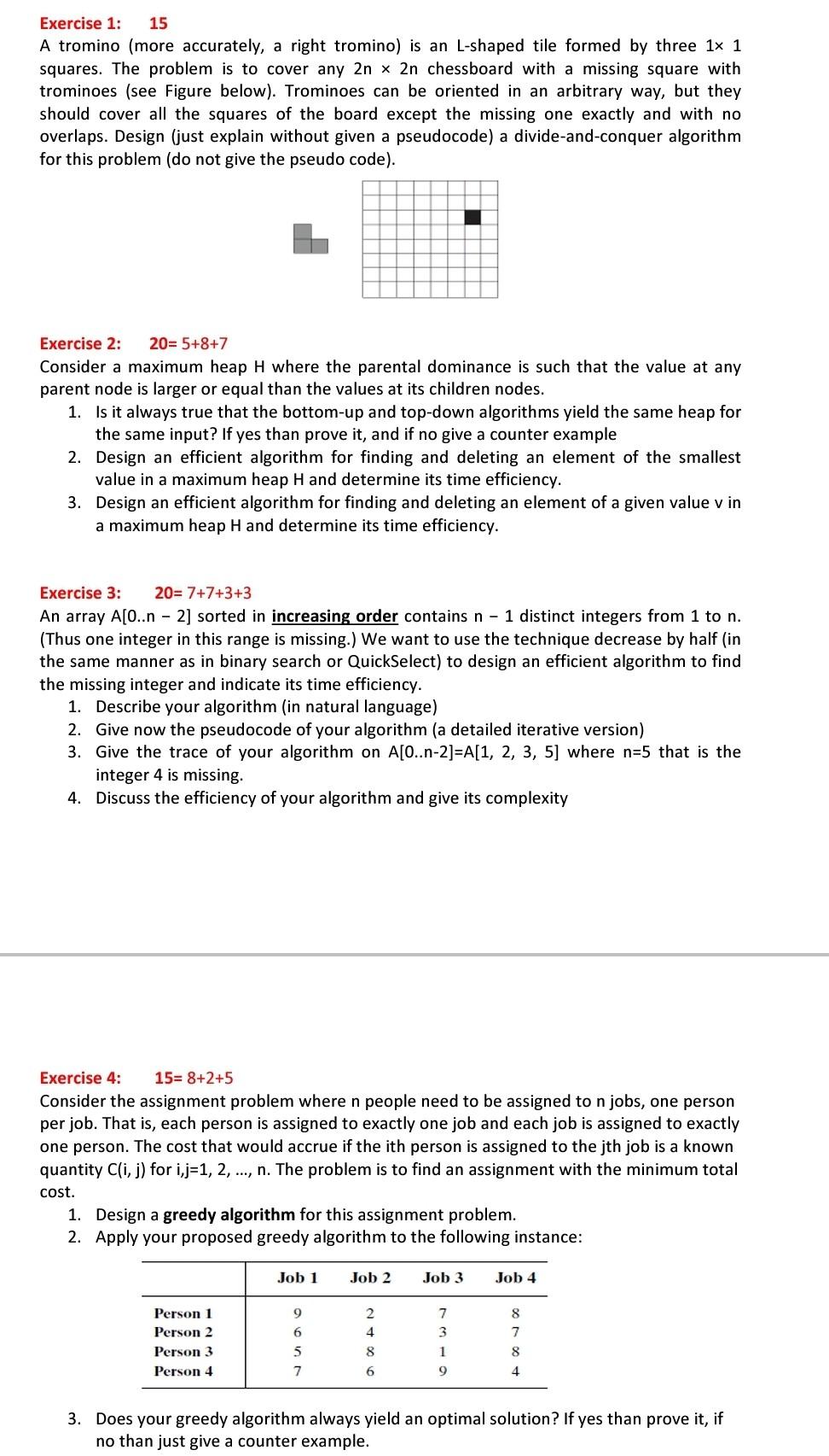 Solved Exercise 1: 15 A tromino (more accurately, a right | Chegg.com