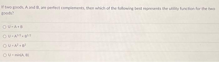 Solved If two goods, A and B, are perfect complements, then | Chegg.com