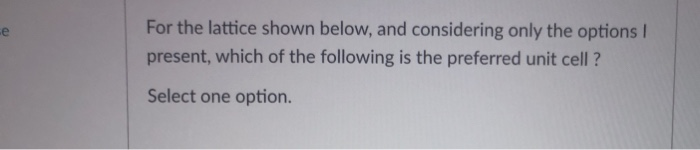 Solved For the lattice shown below, and considering only the | Chegg.com