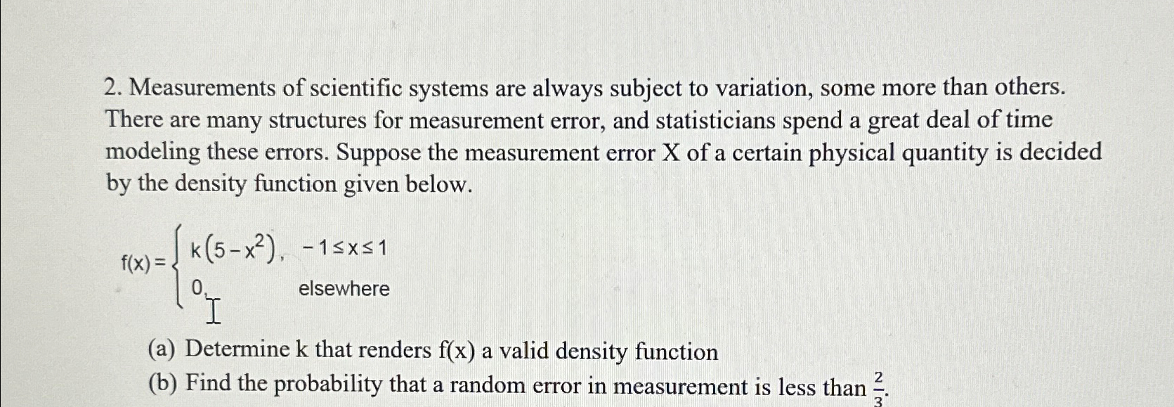Solved Measurements of scientific systems are always subject | Chegg.com
