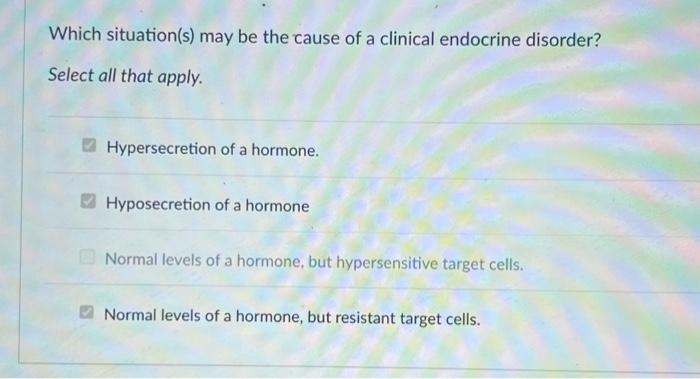 [Solved]: Which situation(s) may be the cause of a clinical