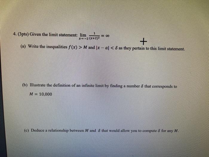Solved (3pts) Given the limit statement: limx→−2(x+2)21=∞ | Chegg.com
