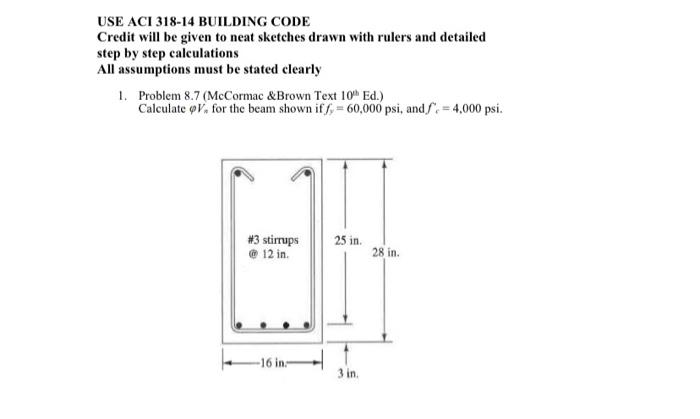 Solved USE ACI 318-14 BUILDING CODE Credit will be given to | Chegg.com