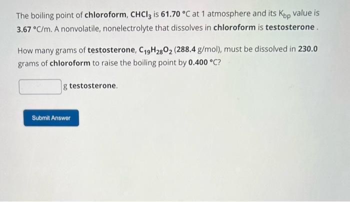 Solved The boiling point of chloroform, CHCl3 is 61.70∘C at | Chegg.com