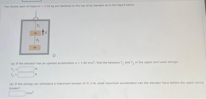 Solved Two blocks each of mass m=3.58 kg are fastened to the | Chegg.com