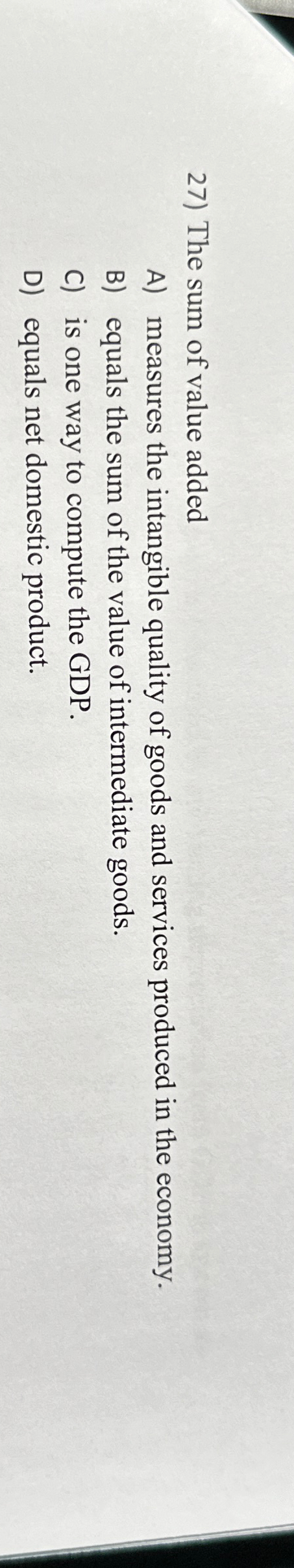 Solved The sum of value addedA) ﻿measures the intangible | Chegg.com