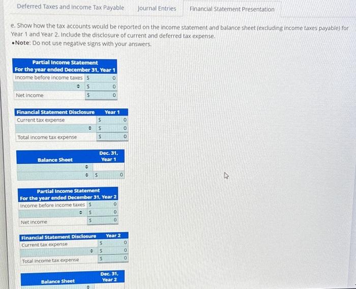 Deferred Taxes and income Tax Payable c. Record the | Chegg.com