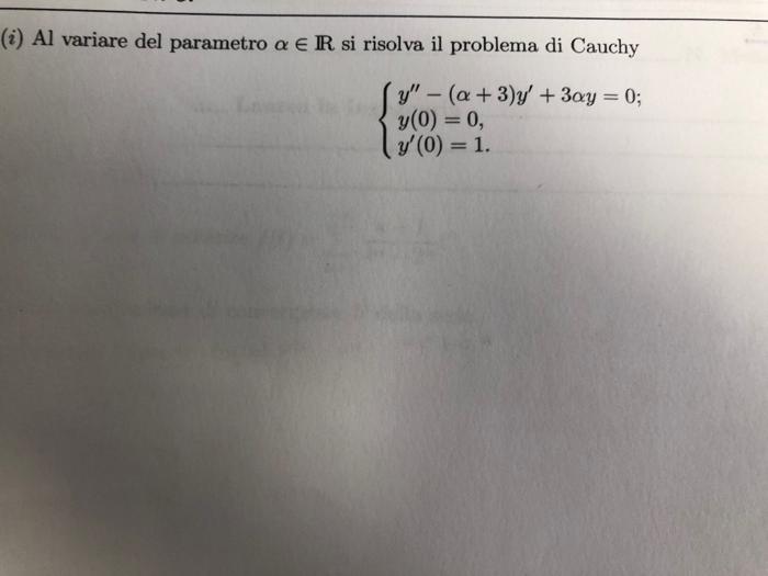 i) Al variare del parametro α∈R si risolva il | Chegg.com