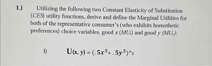 Solved Utilizing The Following Two Constant Elasticity Of