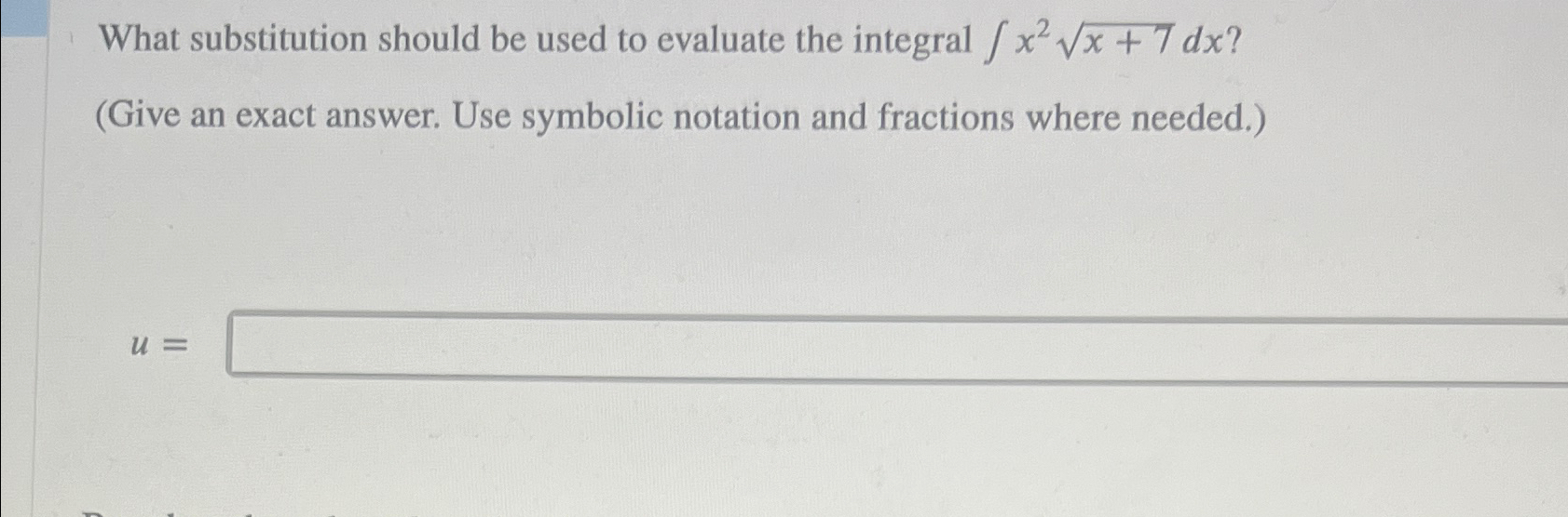 Solved What substitution should be used to evaluate the | Chegg.com