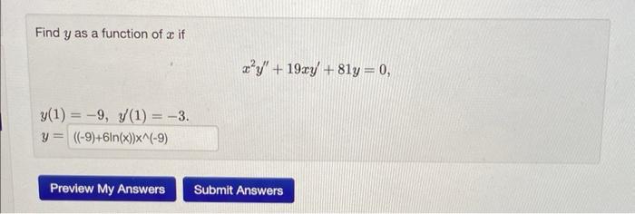 Solved Find y as a function of x if x2y′′+19xy′+81y=0 | Chegg.com