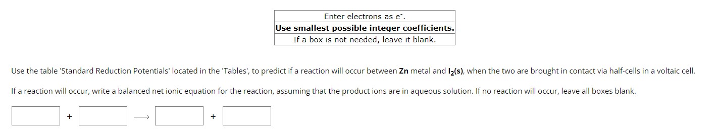 Solved Use the table 'Standard Reduction Potentials' located | Chegg.com