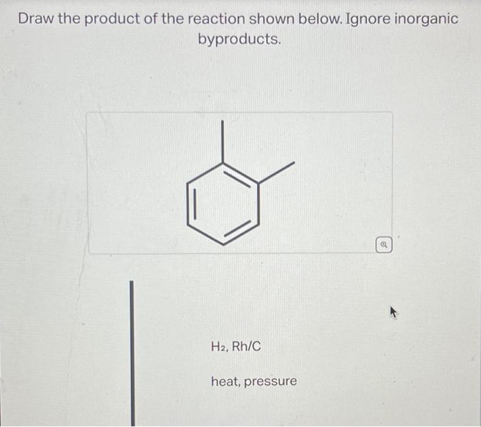 Solved Draw the product of the reaction shown below. Ignore | Chegg.com