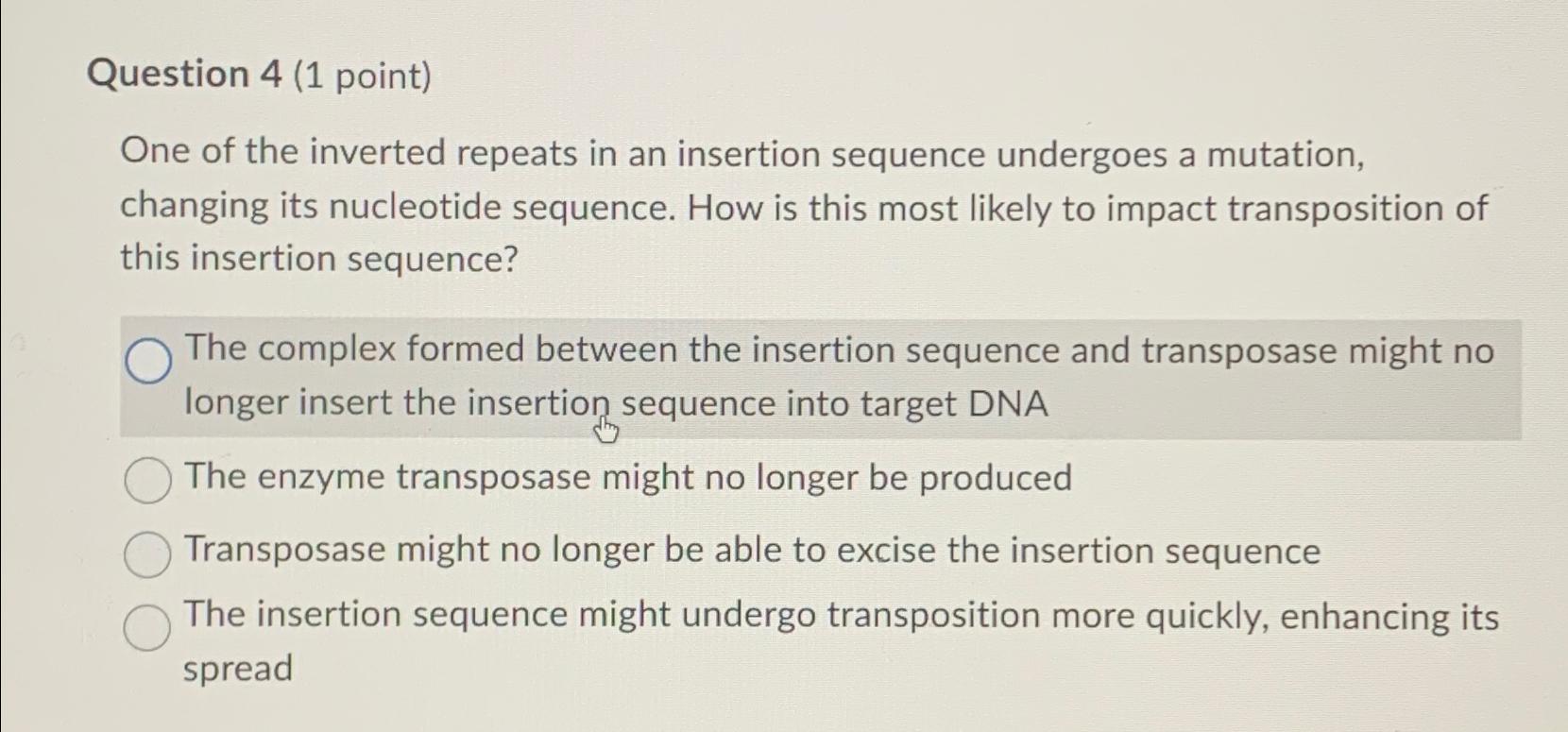 Solved Question 4 (1 ﻿point)One of the inverted repeats in | Chegg.com
