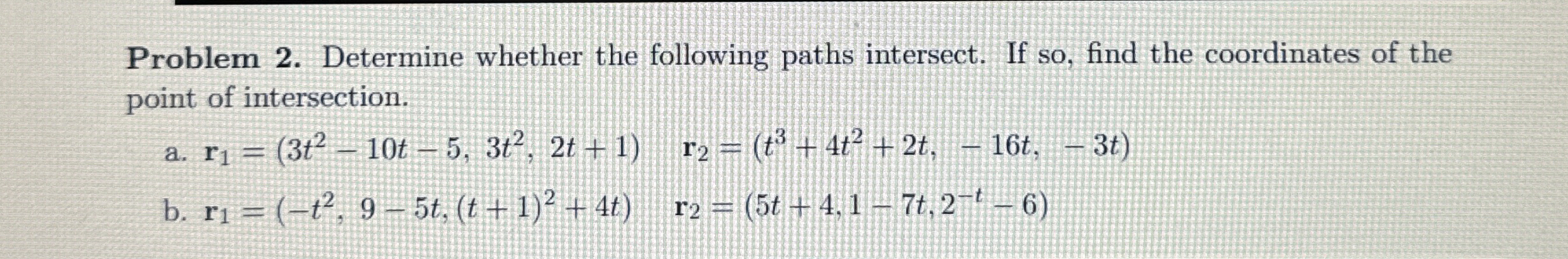 Solved Problem 2. ﻿Determine whether the following paths | Chegg.com