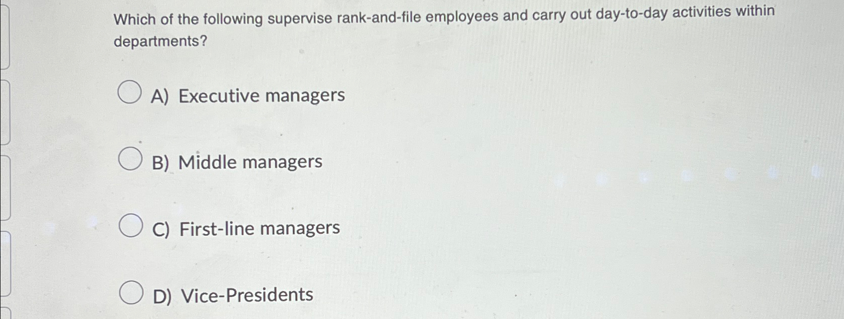 Solved Which of the following supervise rank-and-file | Chegg.com