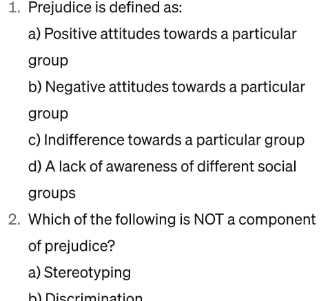 Solved Prejudice is defined as:a) ﻿Positive attitudes | Chegg.com