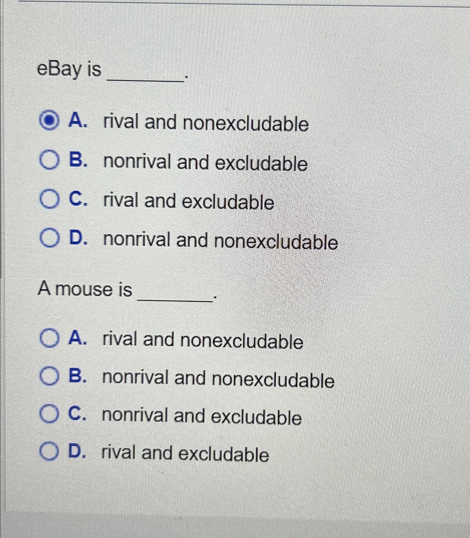 Solved eBay isA. ﻿rival and nonexcludableB. ﻿nonrival and | Chegg.com