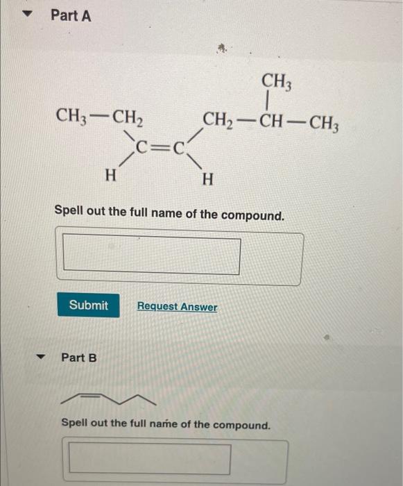Solved Part A СН3 CH3 – CH2 - CH2 - CH-CH: co c=C H H Spell | Chegg.com