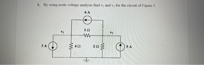 Solved 1 By Using Node Voltage Analysis Find V1 And V2 For 6587