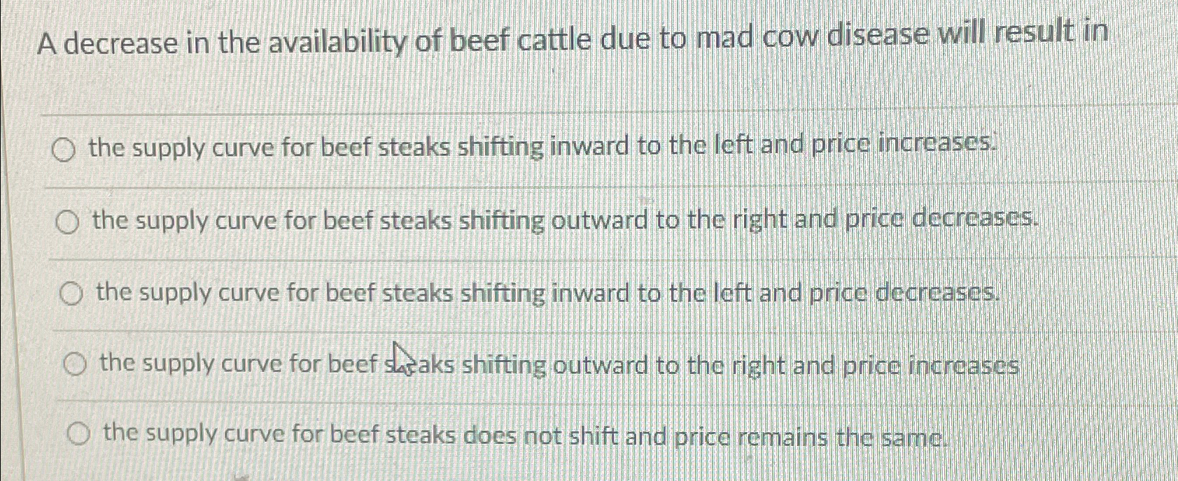 Solved A decrease in the availability of beef cattle due to | Chegg.com