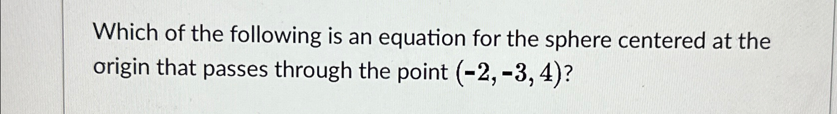 Solved Which of the following is an equation for the sphere | Chegg.com