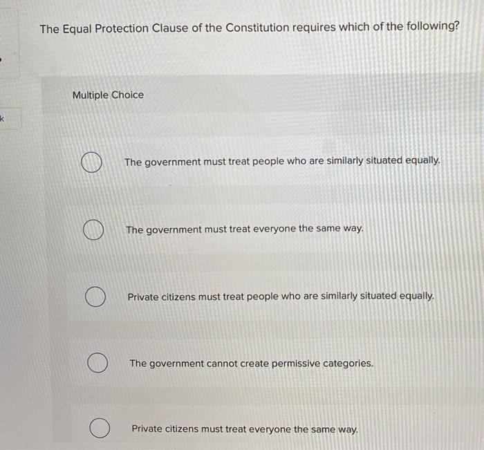 Solved The Equal Protection Clause of the Constitution | Chegg.com