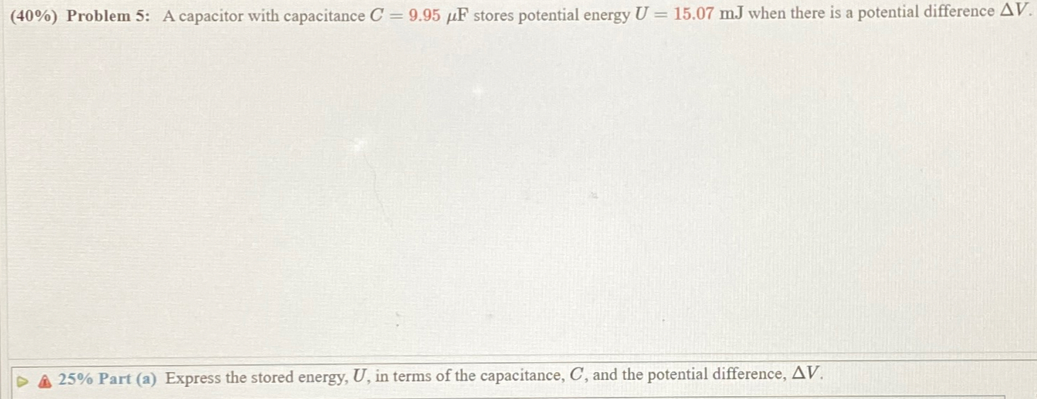 Solved (40%) Problem 5: A capacitor with capacitance | Chegg.com