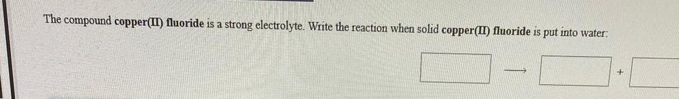 Solved The compound copper(II) fluoride is a strong | Chegg.com