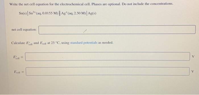 Solved Write the net cell equation for the electrochemical | Chegg.com