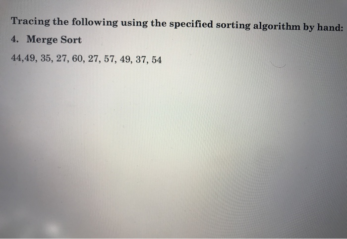 Solved Tracing the following using the specified sorting | Chegg.com
