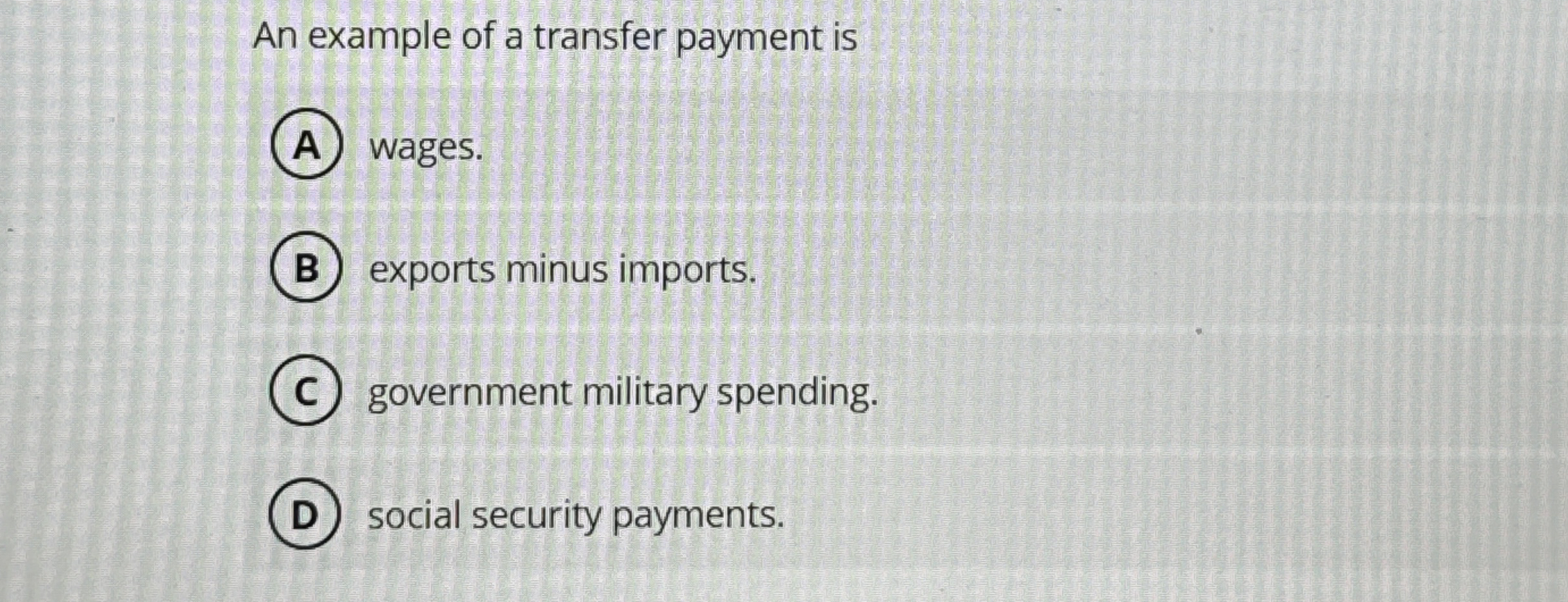 Solved An example of a transfer payment iswages.exports | Chegg.com
