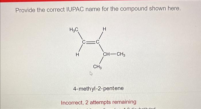[Solved]: Provide the correct IUPAC name for the compound sh