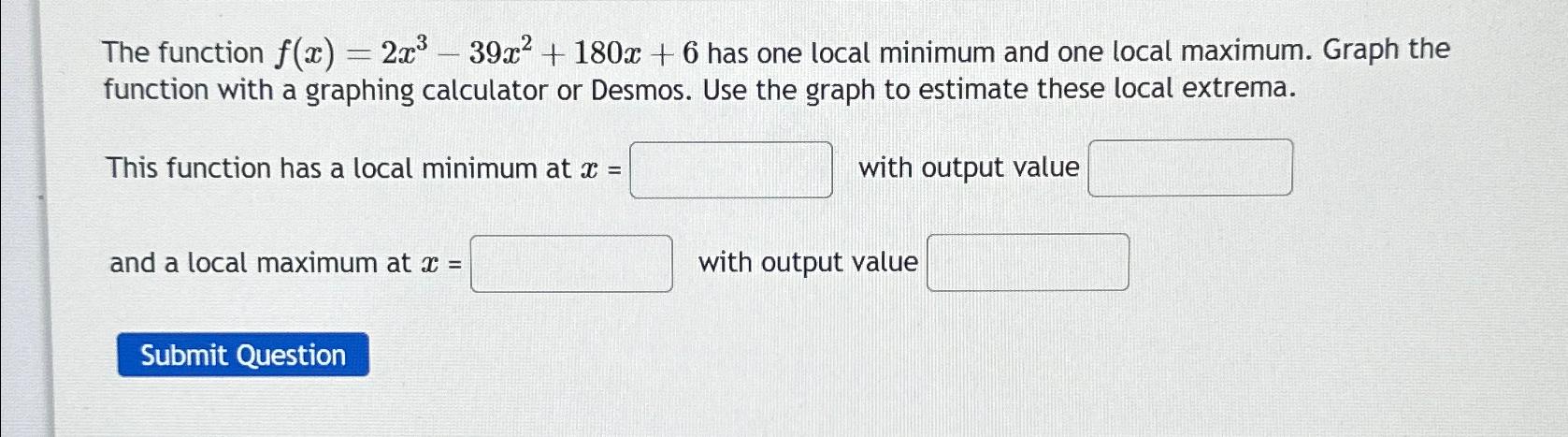 Solved The function f(x)=2x3-39x2+180x+6 ﻿has one local | Chegg.com