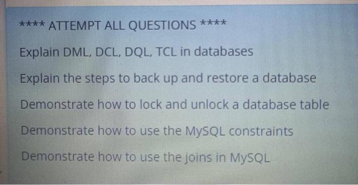 Solved **** ATTEMPT ALL QUESTIONS **** Explain DML, DCL, | Chegg.com