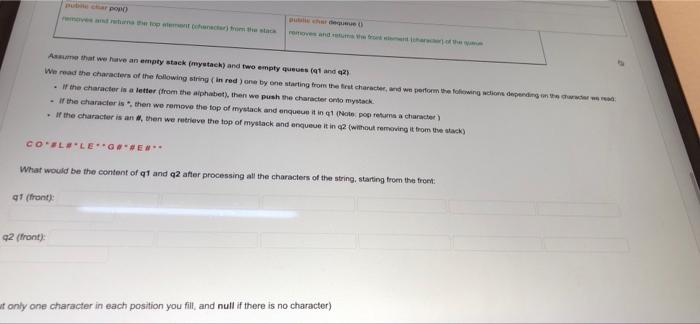Solved puble char pop() public char degueue () removes and | Chegg.com