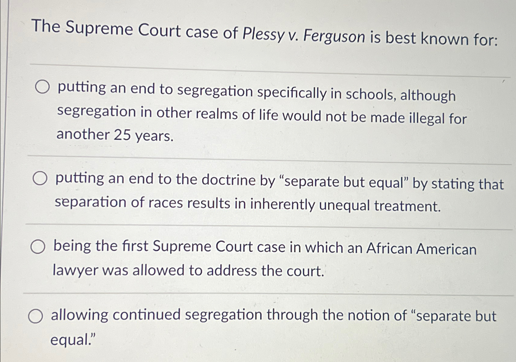 Solved The Supreme Court case of Plessy v. ﻿Ferguson is best | Chegg.com