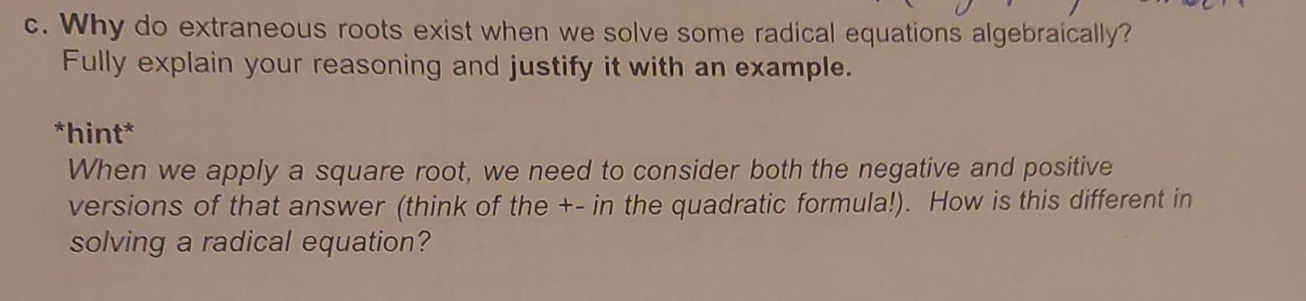 Solved c. Why do extraneous roots exist when we solve some | Chegg.com
