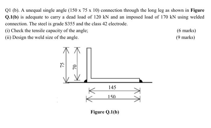Solved Q1 (b). A unequal single angle (150 x 75 x 10) | Chegg.com