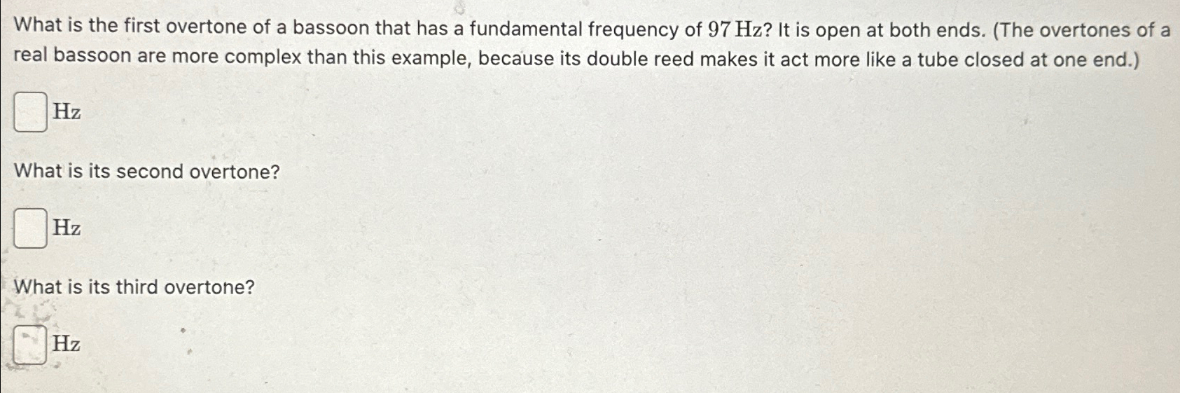 Solved What is the first overtone of a bassoon that has a | Chegg.com