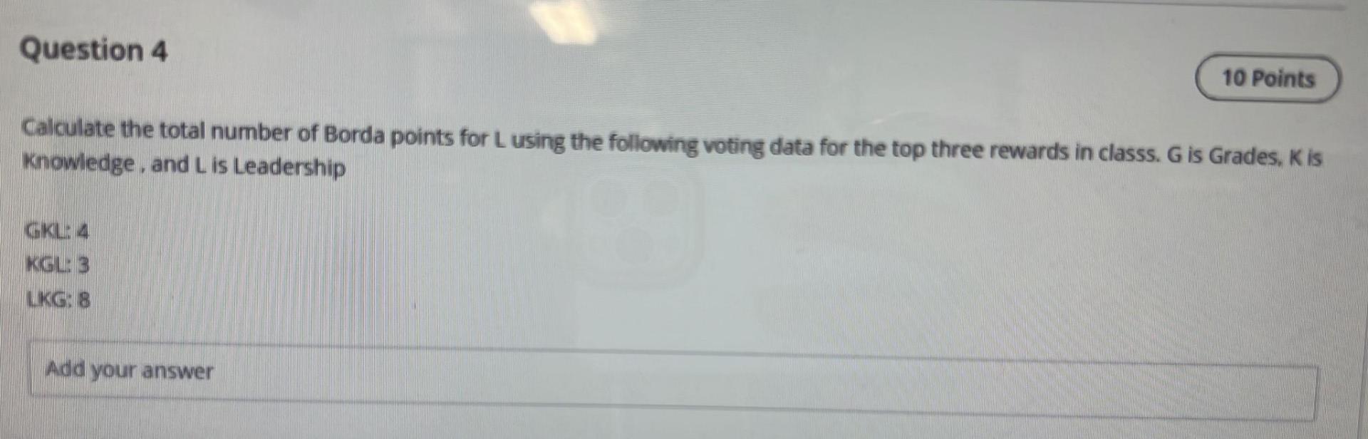 Solved Calculate the total number of Borda points for L | Chegg.com
