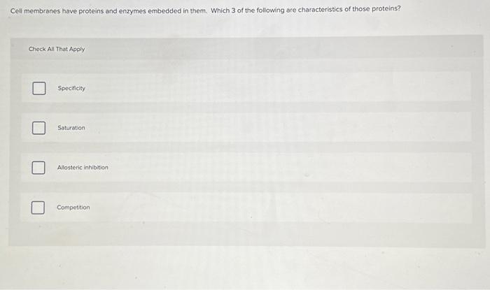 Solved Cell membranes have proteins and enzymes embedded in | Chegg.com