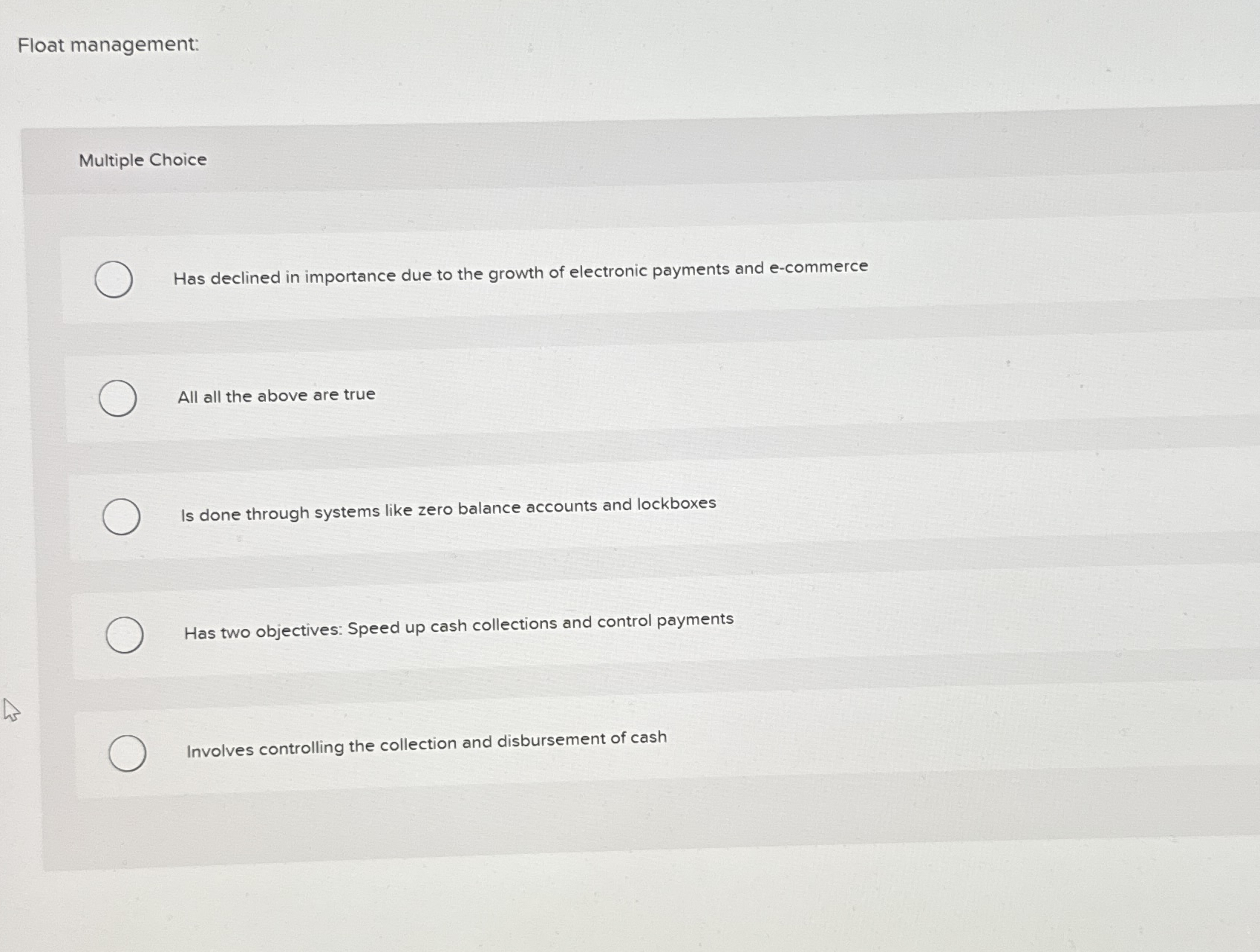 Solved Float management:Multiple Choice ﻿Has declined in | Chegg.com