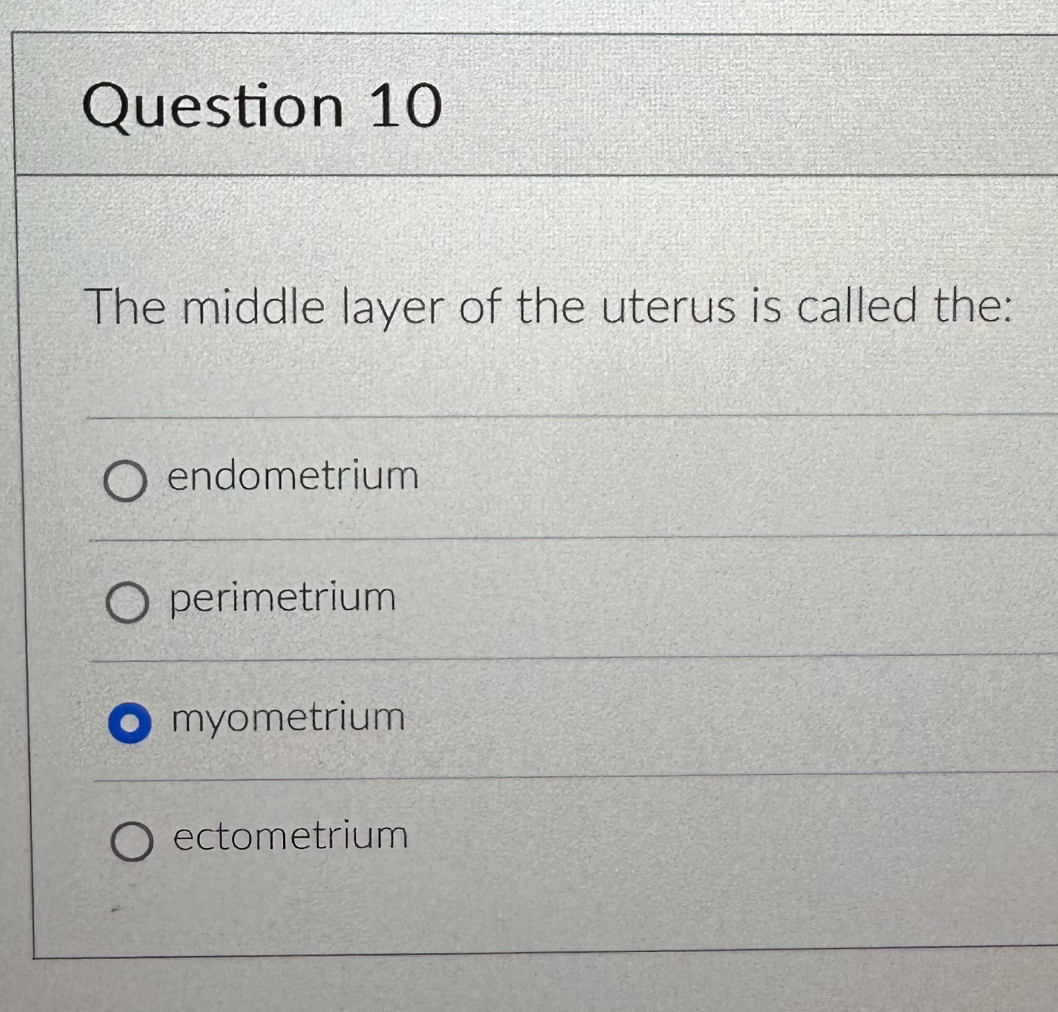 Solved Question 10The middle layer of the uterus is called | Chegg.com