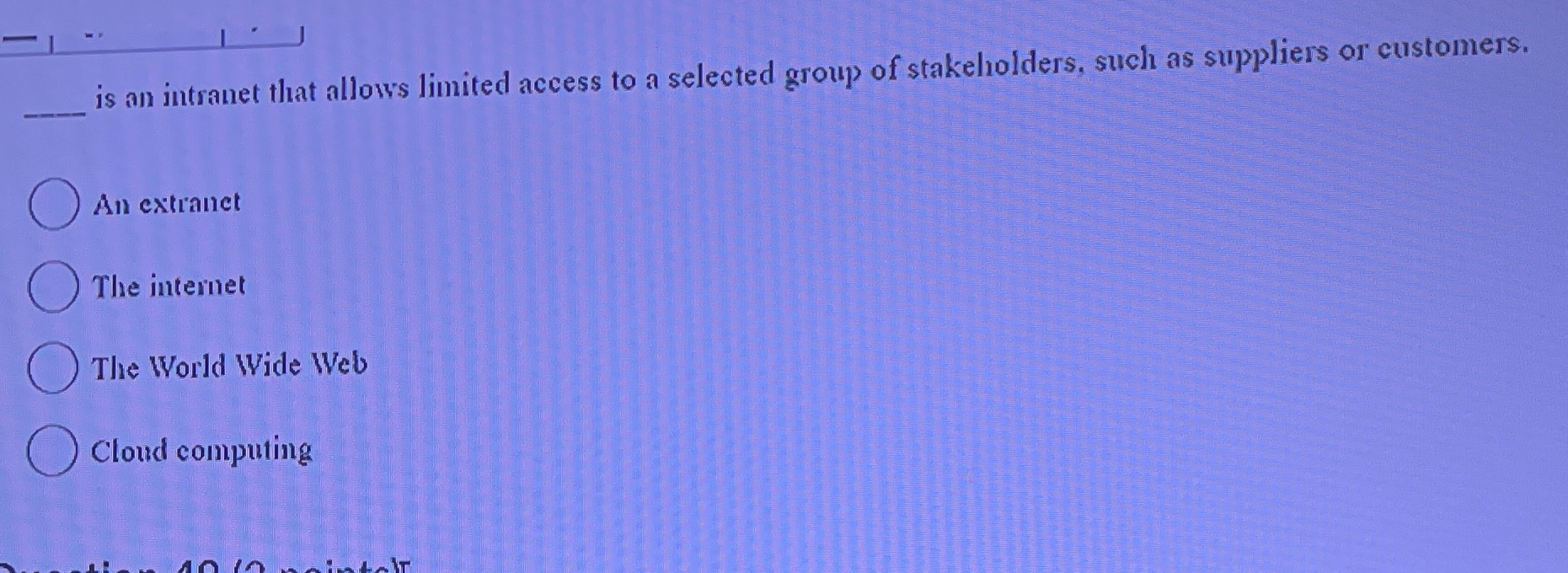 Solved is an intranet that allows limited access to a | Chegg.com