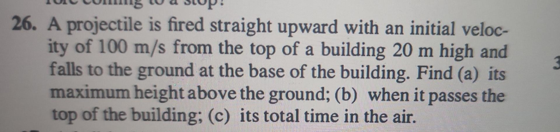 Solved 26. A projectile is fired straight upward with an | Chegg.com