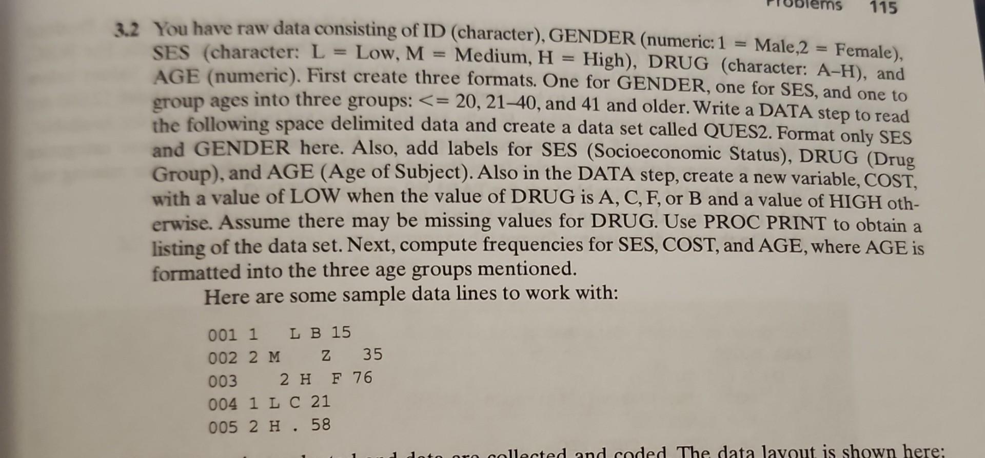 Solved 3.2 You have raw data consisting of ID (character), | Chegg.com